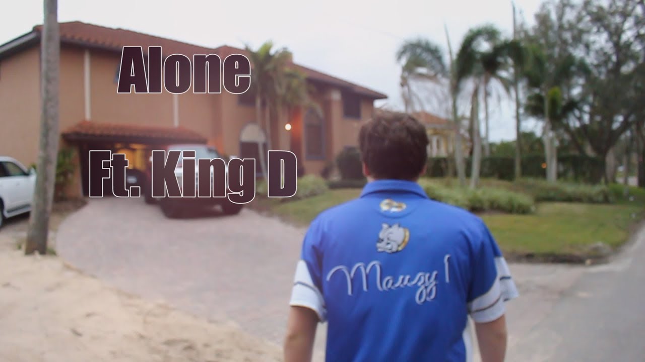 Alone Ft. King D (OFFICIAL MUSIC VIDEO) - YouTube