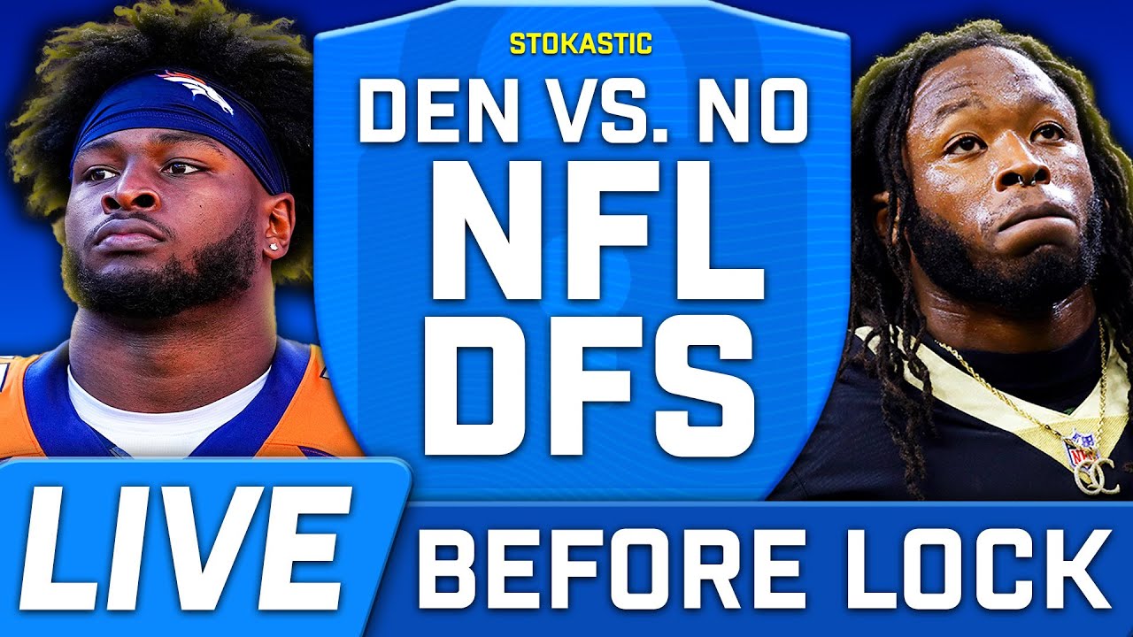 Nfl Dfs Showdown Live Before Lock Saints Broncos Tnf Week 7 Dfs Picks
