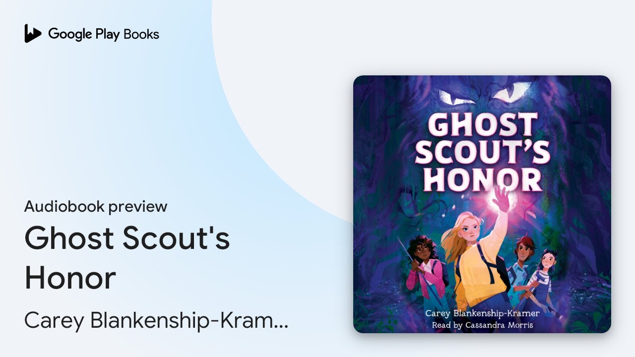 Ghost Scout's Honor by Carey Blankenship-Kramer · Audiobook preview ...
