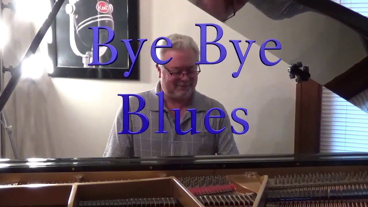 Bye Bye Blues - YouTube