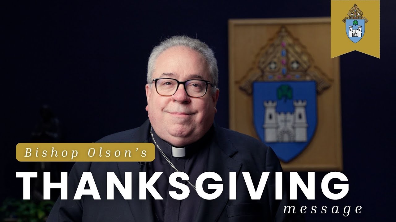 A Thanksgiving Message from Bishop Michael Olson | 2025 - YouTube
