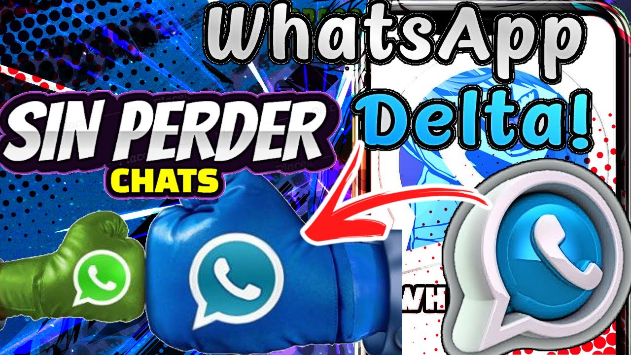 Llego el WhatsApp delta para Android ultima versión | Como Tener ...