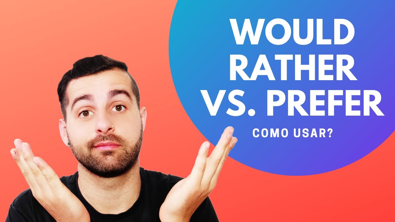 WOULD RATHER VS PREFER Com Exemplos BUSINESSS YouTube would-rather-vs-prefer-com-exemplos-businesss-youtube