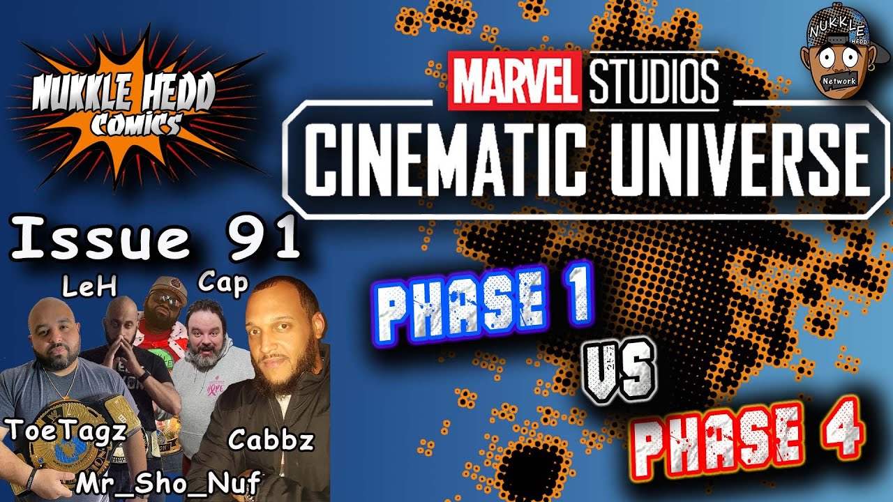Nukkle HeDD Comics Issue 91- Marvel Cinematic universe Phase 1 vs Phase ...