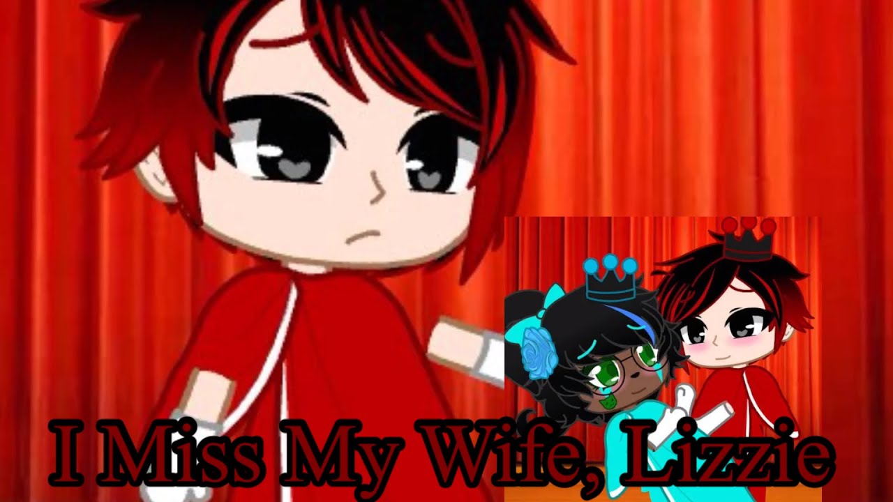 I Miss My Wife, Lizzie - YouTube