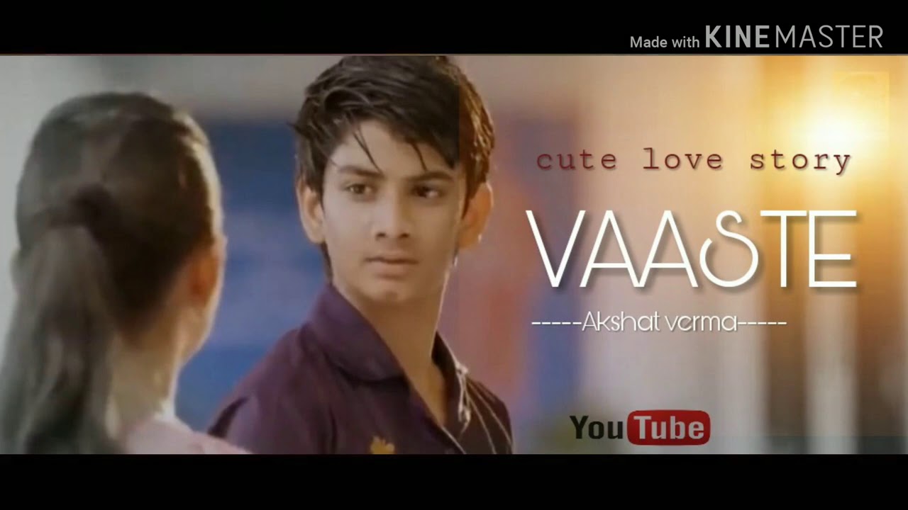 VAASTE FULL SONG | A cute love story 😍 - YouTube
