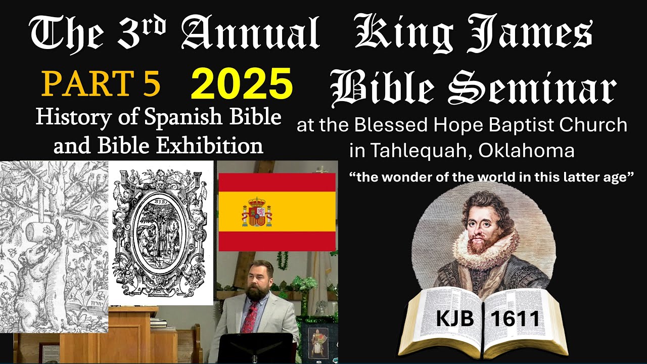 PART 5 KING JAMES BIBLE SEMINAR 2025 SPANISH BIBLE HISTORY AND ...