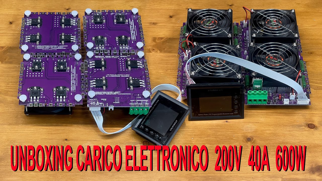 010 UNBOXING CARICO ELETTRONICO 40A 600W 200V - YouTube