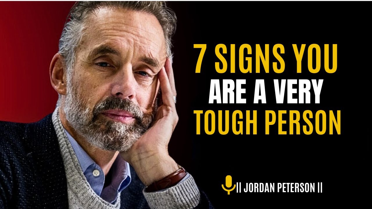 7 Signs You Are a Very Tough Person | Jordan Peterson's Best Talk - YouTube