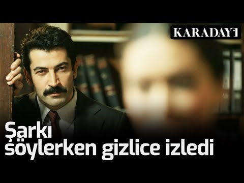 Karadayı - Şarkı Söylerken Gizlice İzledi