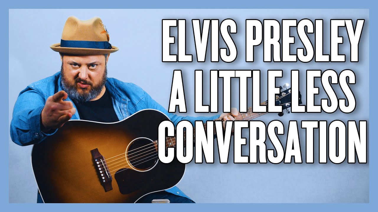 Elvis Presley A Little Less Conversation Guitar Lesson + Tutorial - YouTube
