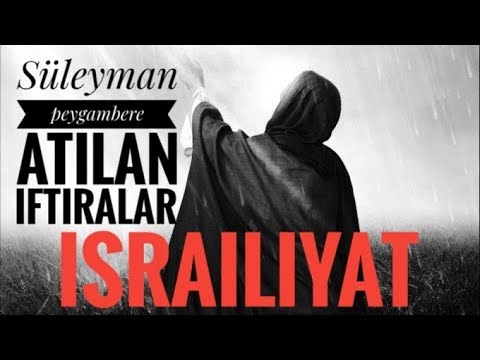 Israiliyata dikkat edin! Süleyman peygambere atılan iftiralar! (Bakara/102 Tefsirinde) Ebu Hanzala