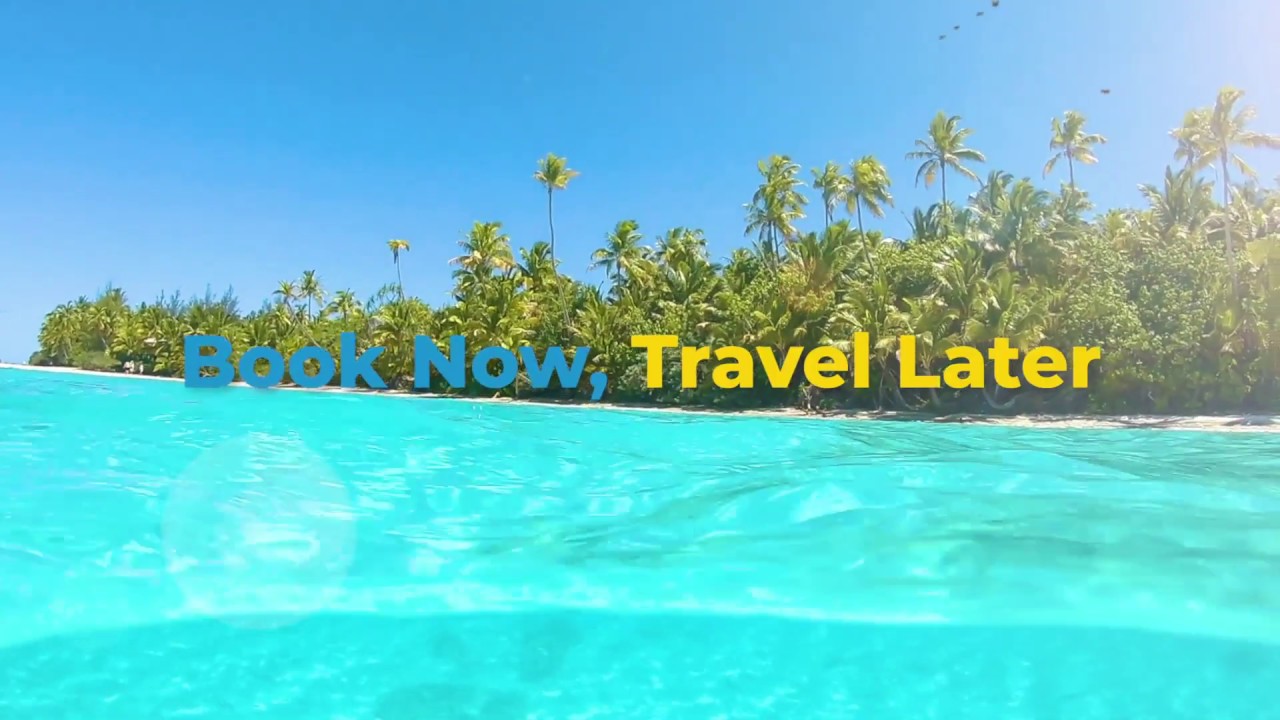Book Now Travel Later - YouTube
