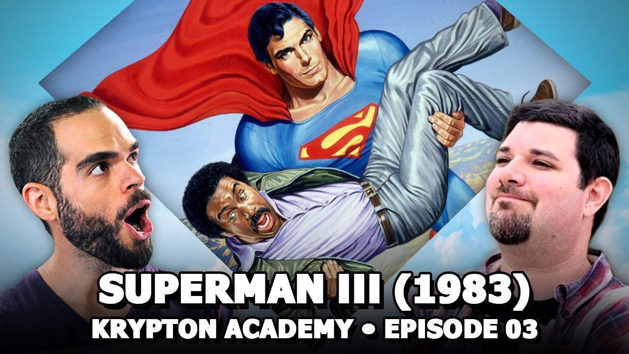 SUPERMAN III (1983) • Krypton Academy Episode 03 - YouTube
