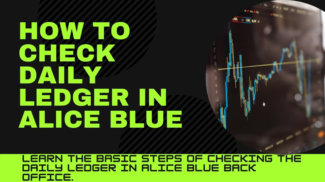 How to Check Daily Ledger - Alice Blue - YouTube