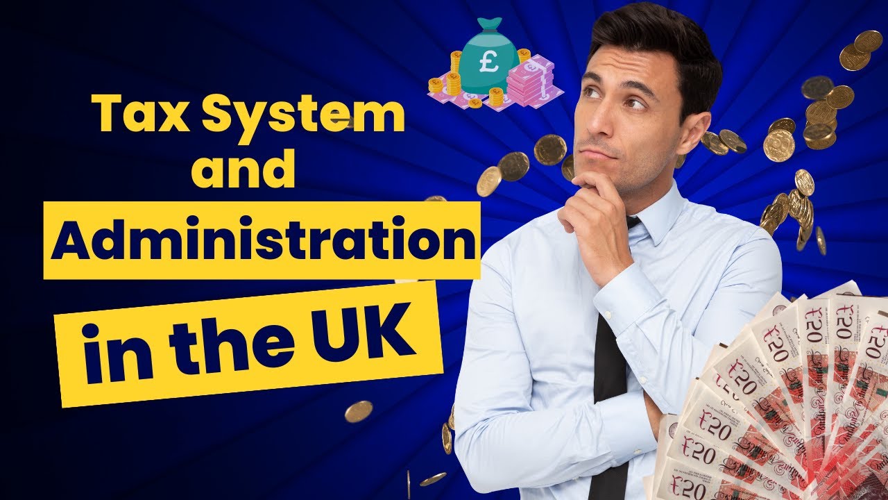 Tax System and Administration in the UK l Tax Accounting Course l ...