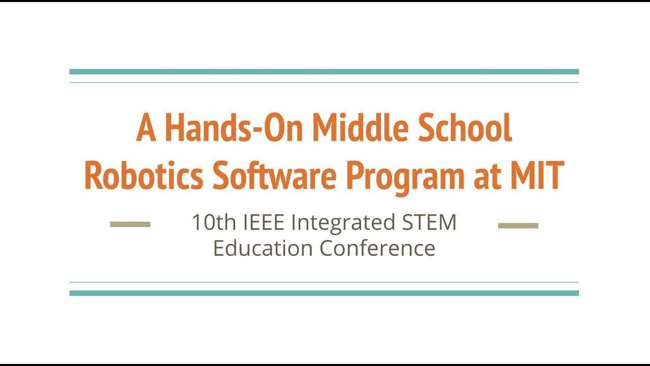 Hands-on Middle-School Robotics Software Program at MIT (ISEC 2020) - YouTube