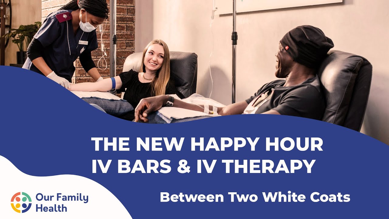 The New Happy Hour: IV Bars + IV Therapy - YouTube