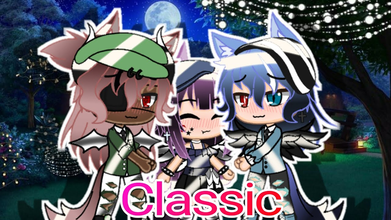Classic|•|part 2|•|GCMV|•|Gacha Club - YouTube