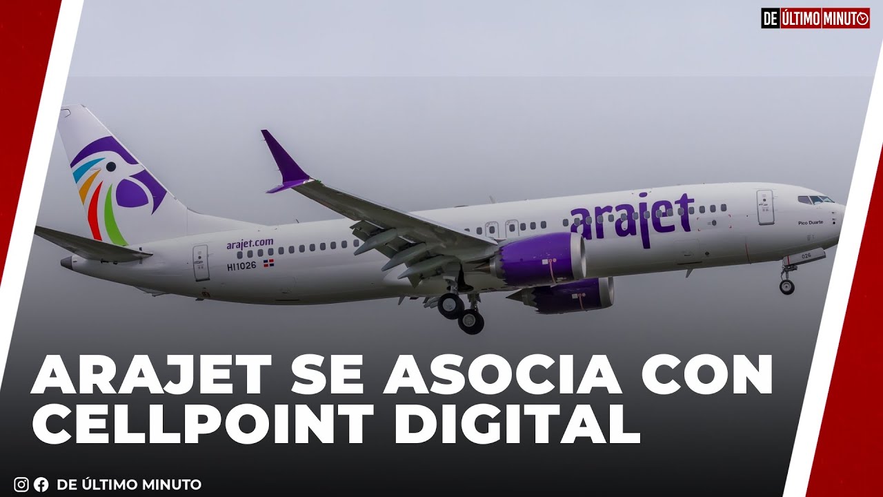 ARAJET SE ASOCIA CON CELLPOINT DIGITAL PARA EFICIENTIZAR GESTIÓN DE PAGOS - YouTube