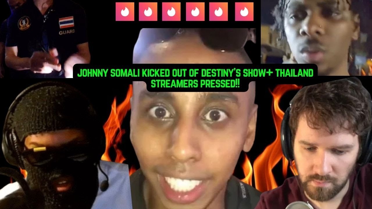 JOHNNY SOMALI KICKED OFF DESTINY'S SHOW+ THAILAND STREAMERS PRESSED # ...