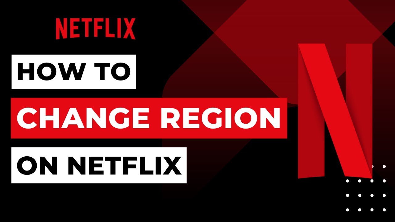 How to Change Region on Netflix | 2023 - YouTube