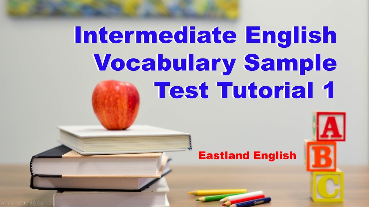 Intermediate English Vocabulary Sample Test Tutorial 1 - YouTube
