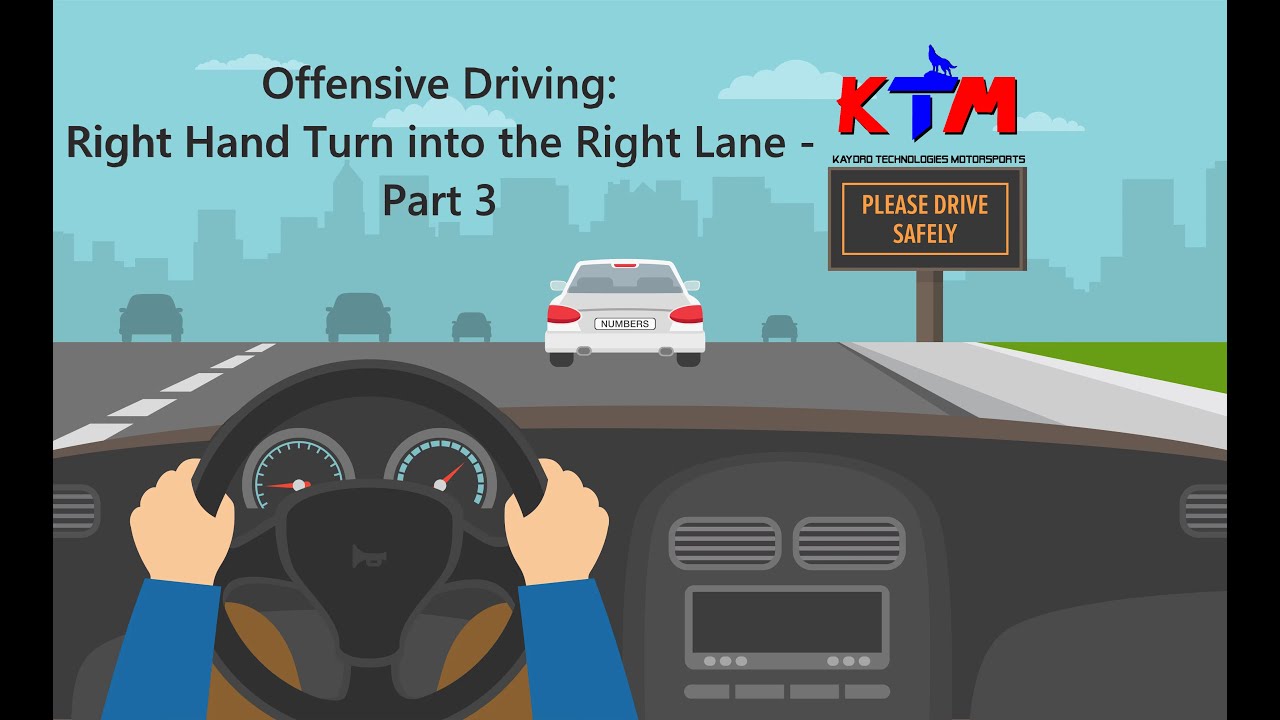 Offensive Driving Series: Right Hand Turn into the Right Hand Lane ...