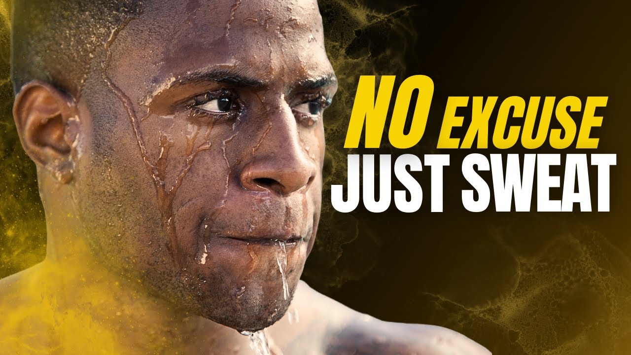 No Excuses Just Sweat: Powerful Motivational video - YouTube