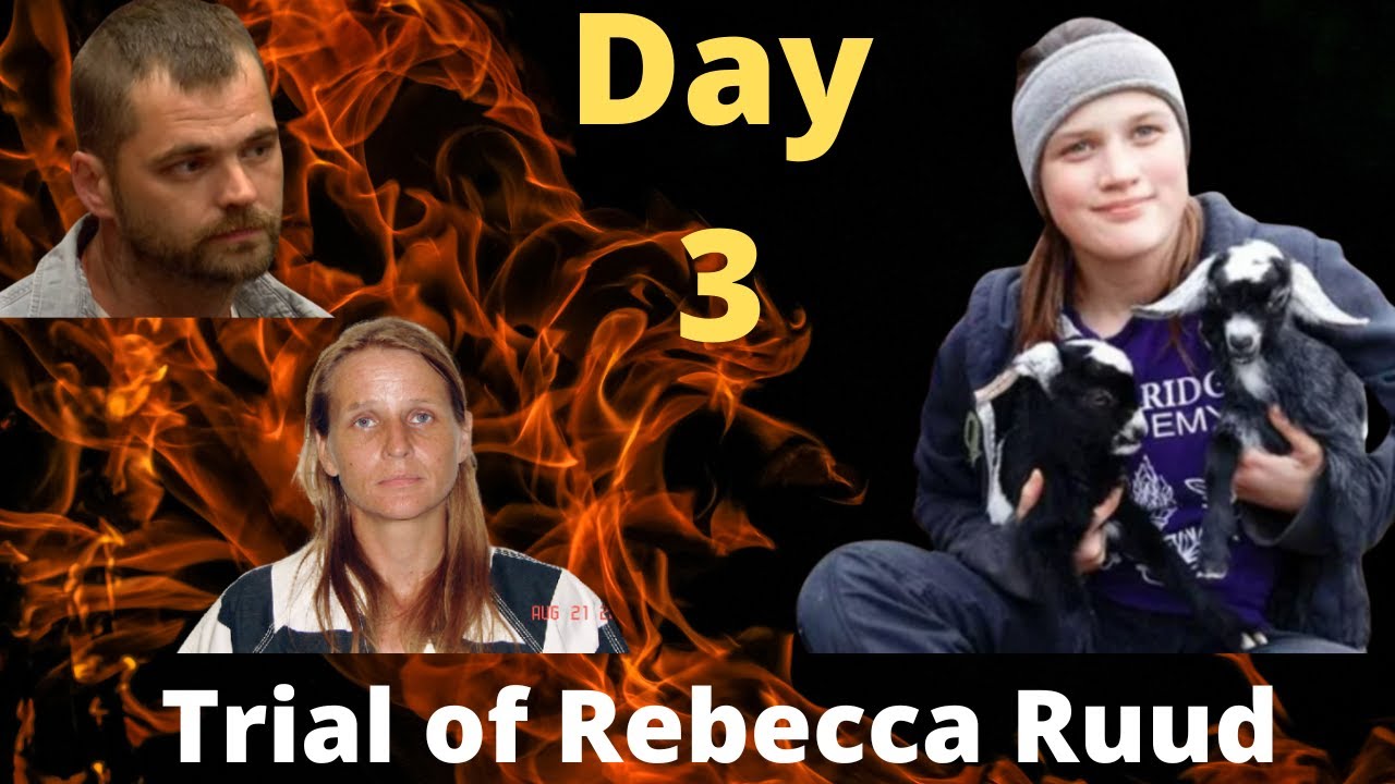Trial of Rebecca Ruud - Birth Mom Murder Trial of Teen Daughter - Day 3 ...