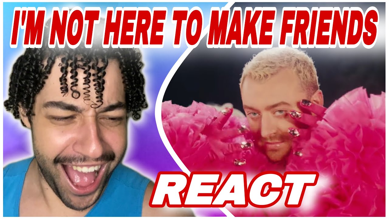 REACT: Sam smith - I’m Not Here To Make Friends | EDY KENDALL - YouTube
