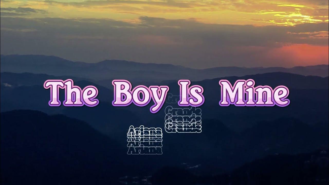 Ariana Grande - the boy is mine (Lyrics) - YouTube