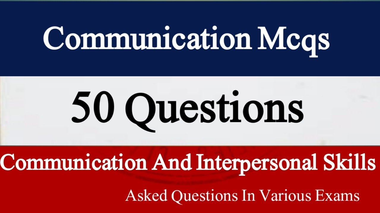 Communication Mcqs Communication Interpersonal Skills 50 Mcqs Nta communication-mcqs-communication-interpersonal-skills-50-mcqs-nta