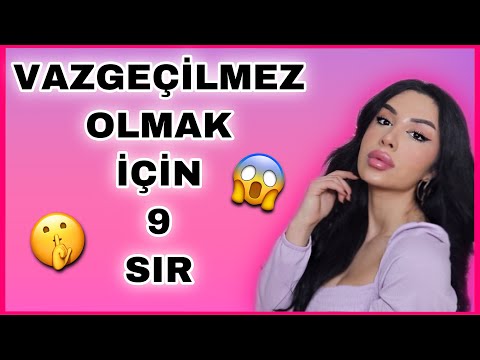 BİLİMSEL OLARAK KADINLARI VAZGEÇİLMEZ KILAN 9 ÖZELLİK !