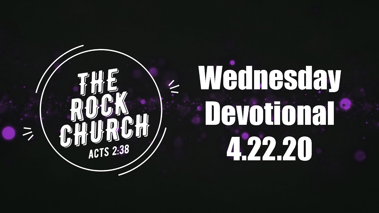 Wednesday Night Devotional | 4.22.20 - YouTube