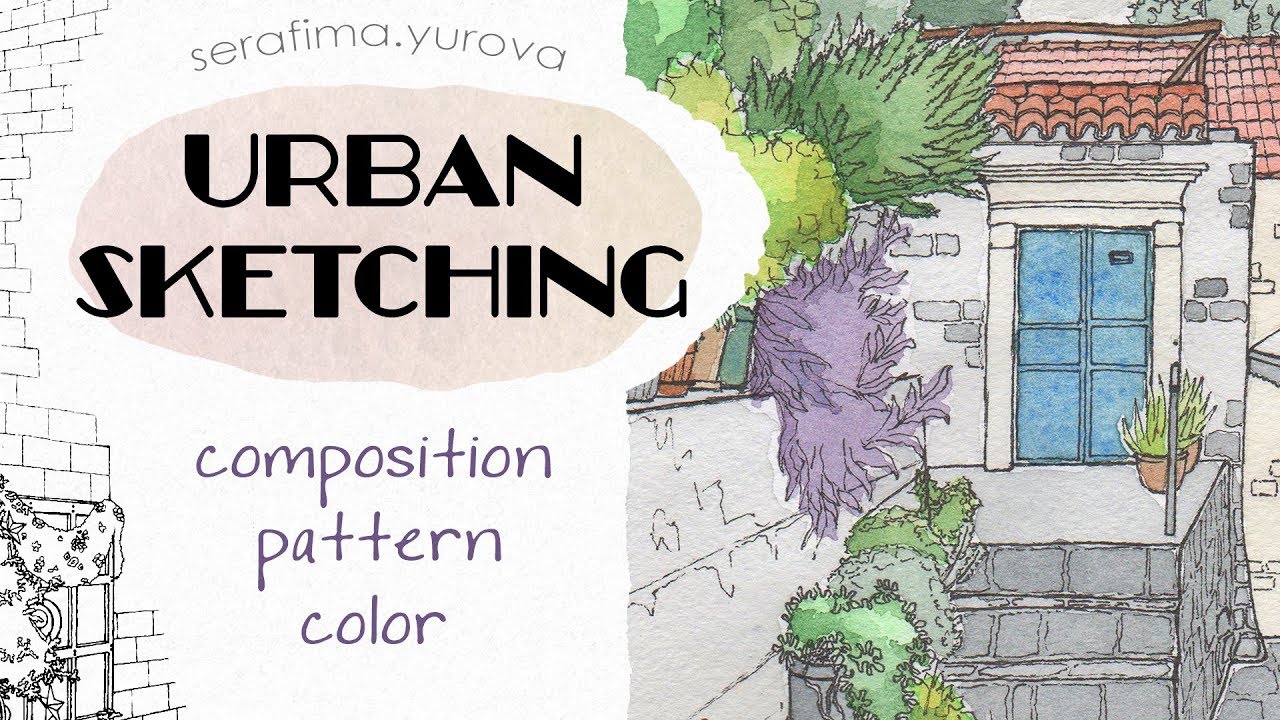 Urban Sketching | Composition, Pattern, Color | Introduction - YouTube