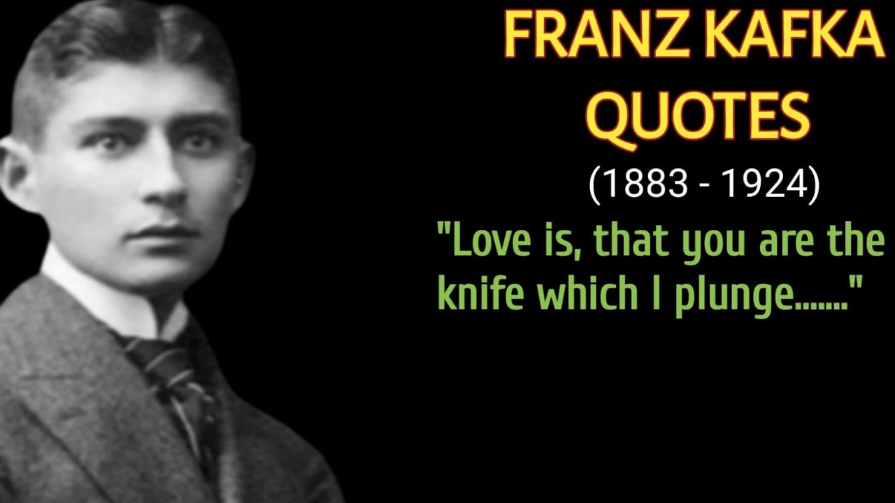 Best Franz Kafka Quotes - Life Changing Quotes By Franz Kafka ...