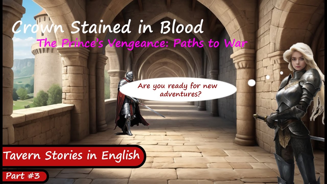 Crown Stained in Blood | Part# 3 | The Prince’s Vengeance: Paths to War ...