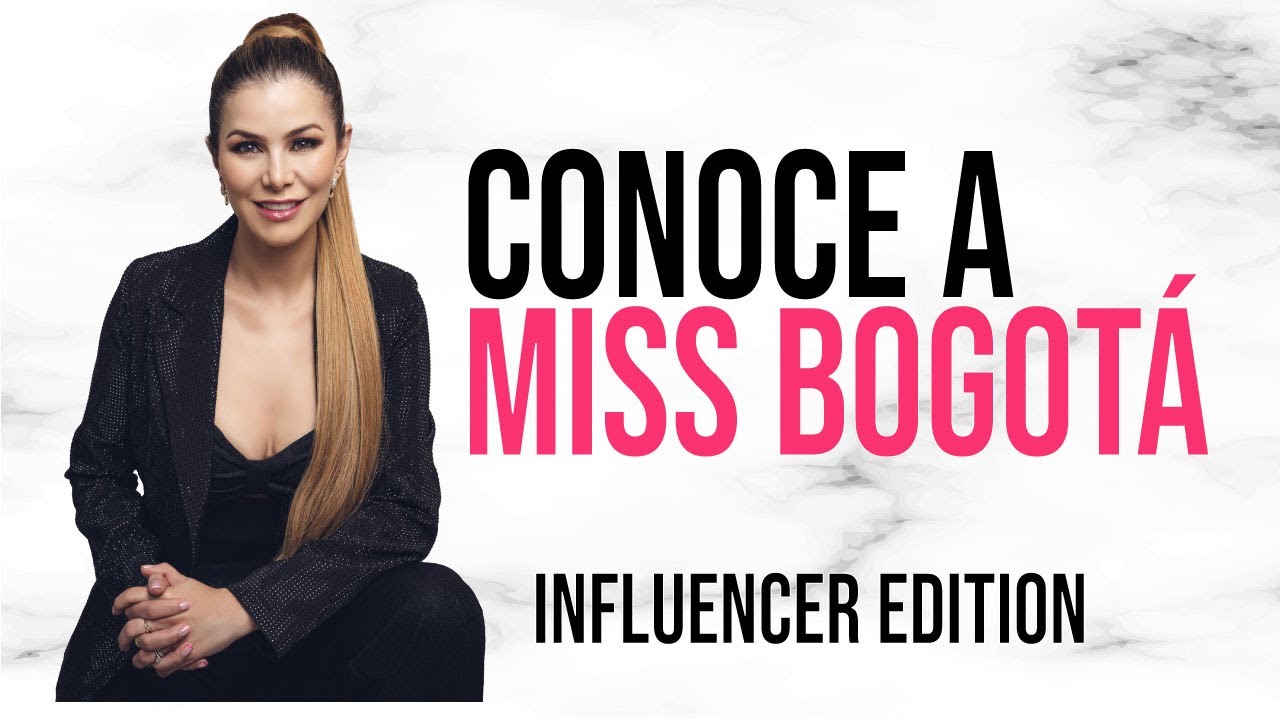 CONOCIENDO A MISS BOGOTA (SOFIA BOTERO) | INFLUENCER EDITION - YouTube