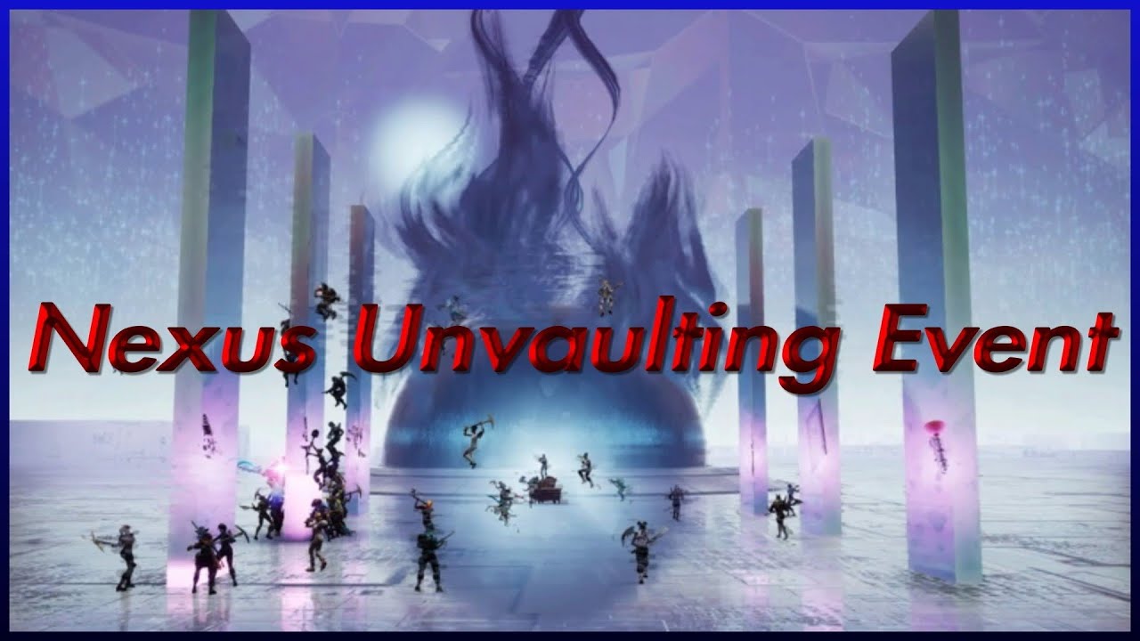 Nexus Unvaulting Event - YouTube
