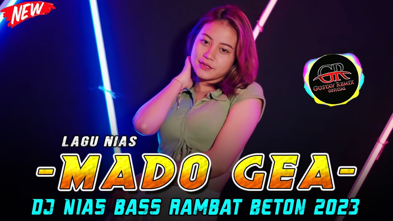 Dj Remix Mado Gea (Ono Matua Mado Gea) - lagu Nias remix terbaru 2023 || Gustav Remix - YouTube