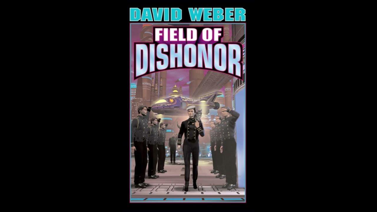"Field of Dishonor (Honor Harrington, #4)" By David Weber - YouTube
