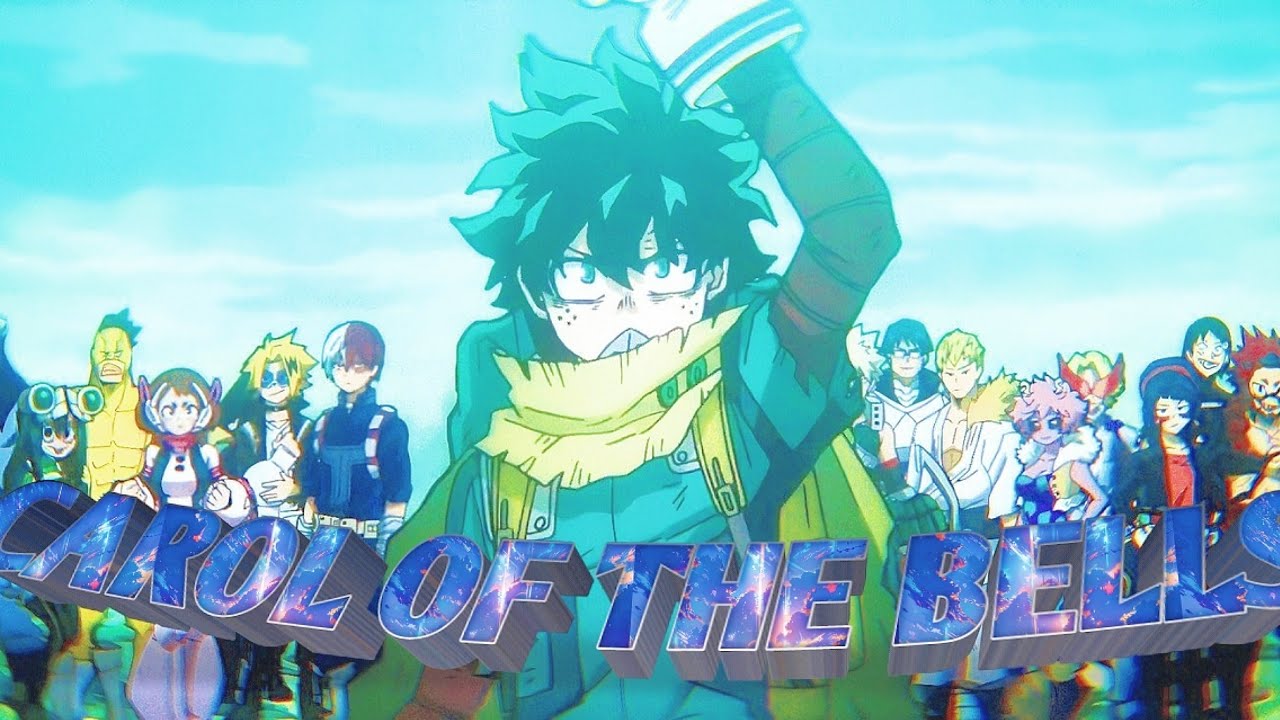 My hero academia season 7 - Carol of the bells 🔔[edit/amv] 4k 📱 - YouTube