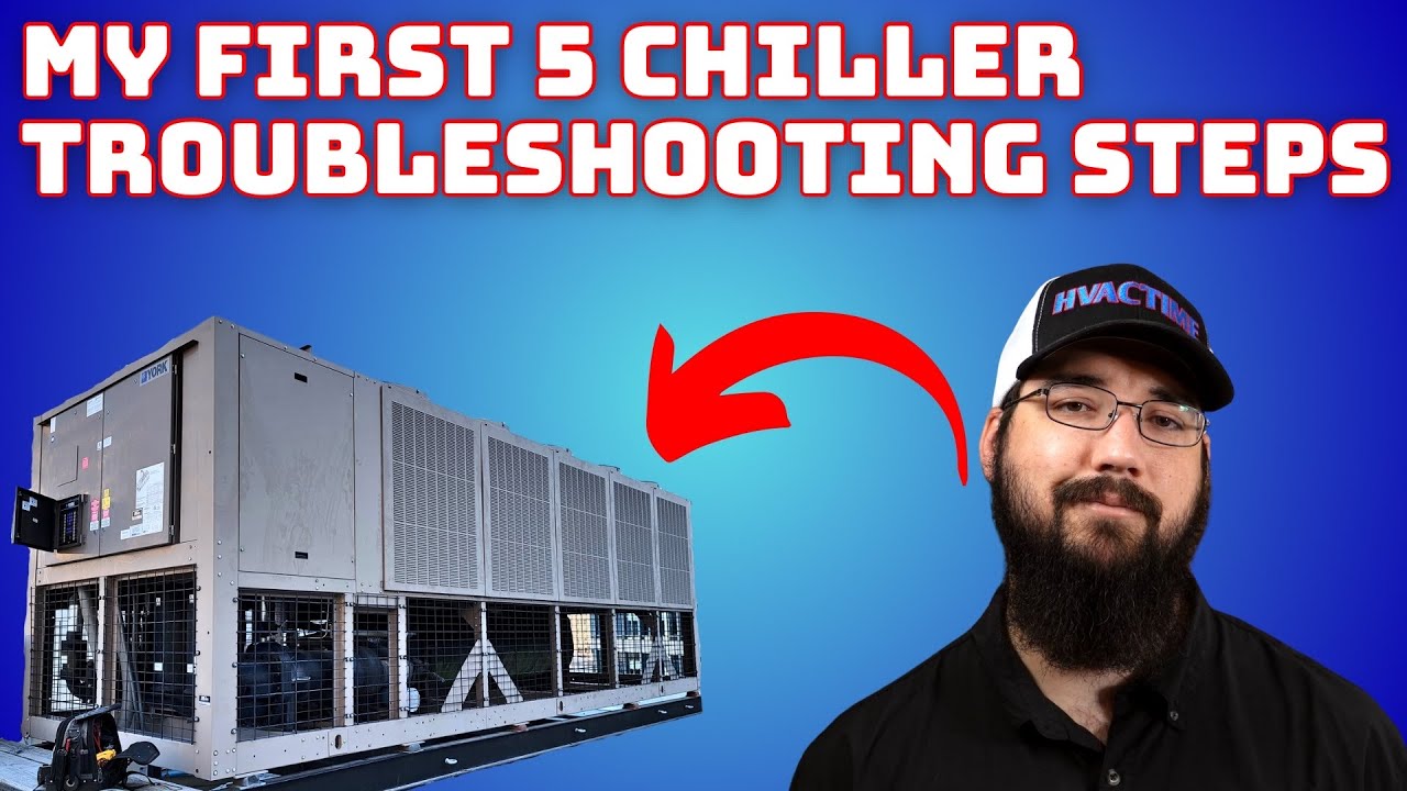 First 5 Steps to Troubleshoot Chillers - YouTube