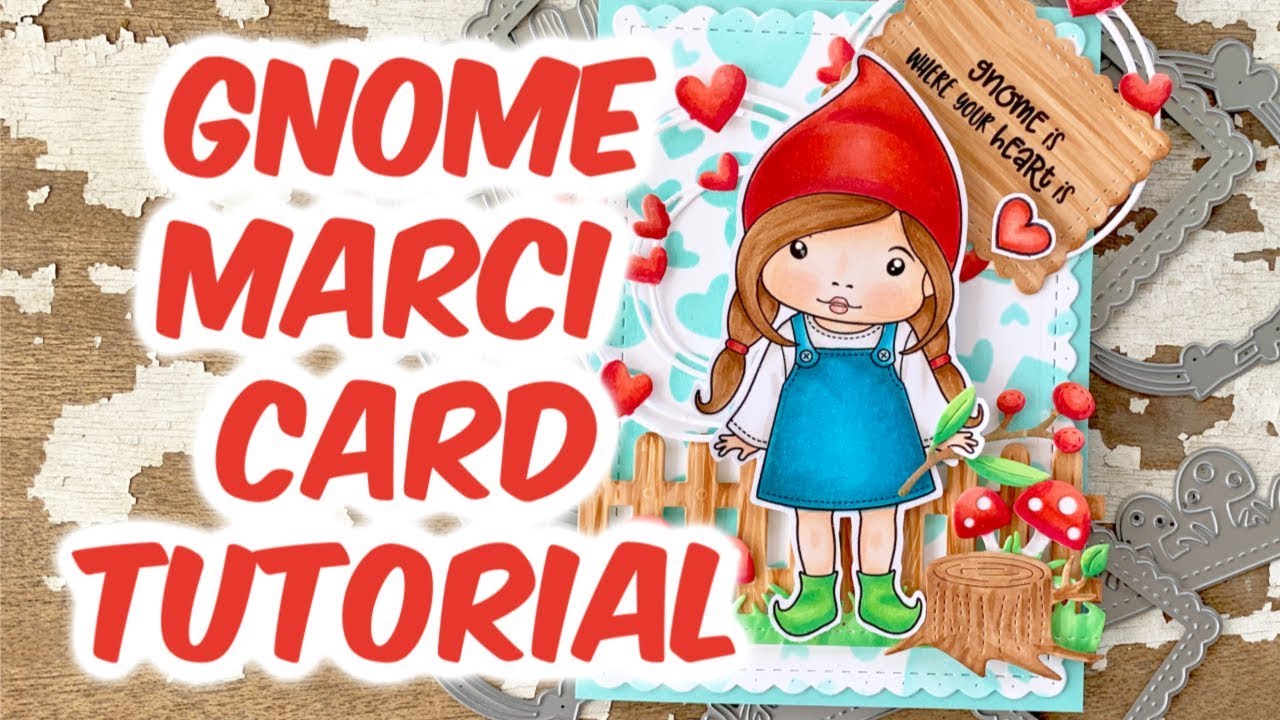 La-La and Crafts Gnome Marci Card - YouTube