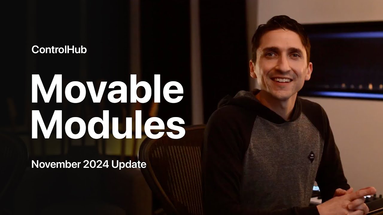 Movable Modules, Improved Design & More | ControlHub November 2024 ...