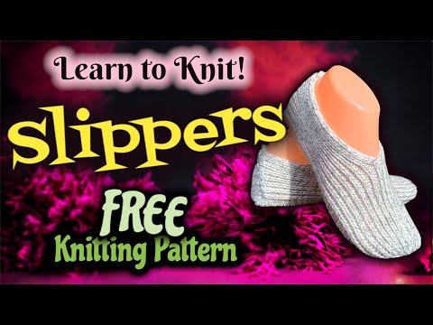 Knit Slippers! Learn How to Knit with this Step-by-Step Tutorial with FREE Knitting Pattern #knit