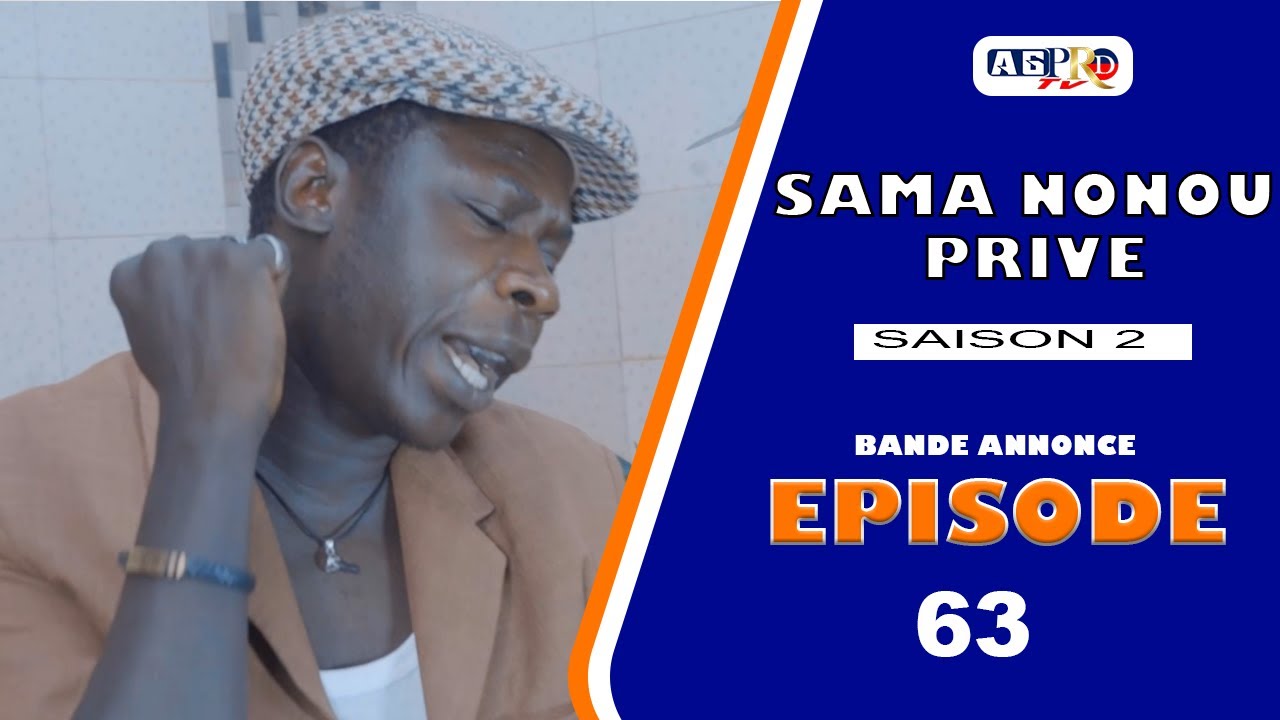 SAMA NONOU PRIVE saison 2 Episode 63 Bande annonce **VOSTFR** - YouTube