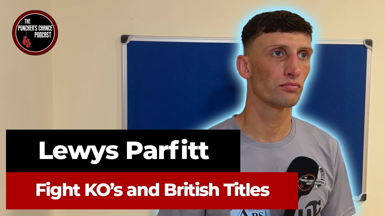 “BRITISH CHAMP IS THE AIM” | Lewys Parfitt Boxing Interview - YouTube