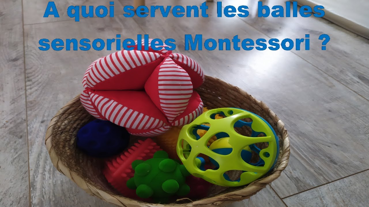 A quoi servent les balles sensorielles Montessori ? - YouTube